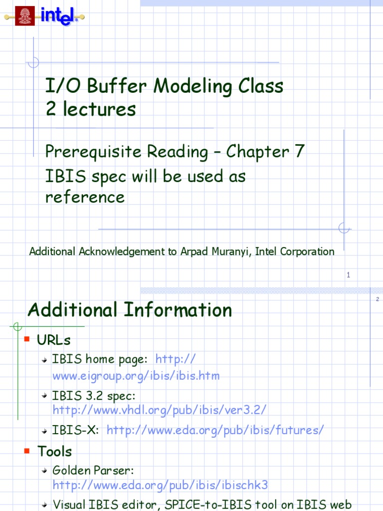 I/O Buffer Modeling Class 2 Lectures: Prerequisite Reading - Chapter 7 ...