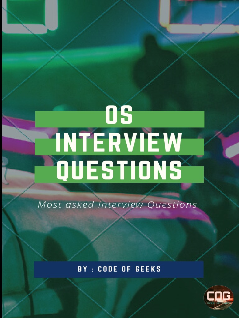 Operating System Interview Questions (Codeofgeeks) | PDF | Process ...