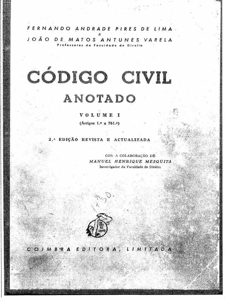 CÓDIGO CIVIL ANOTADO VOLUME I (Artigos 1.º A 761.º) 2 EDIÇÃO REVISTA E ...