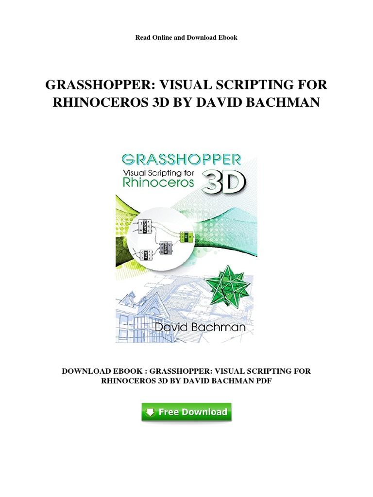 Grasshopper Visual Scripting For Rhinoceros 3d by David Bachman PDF ... Grasshopper Visual Scripting For Rhinoceros 3d by David Bachman PDF ...