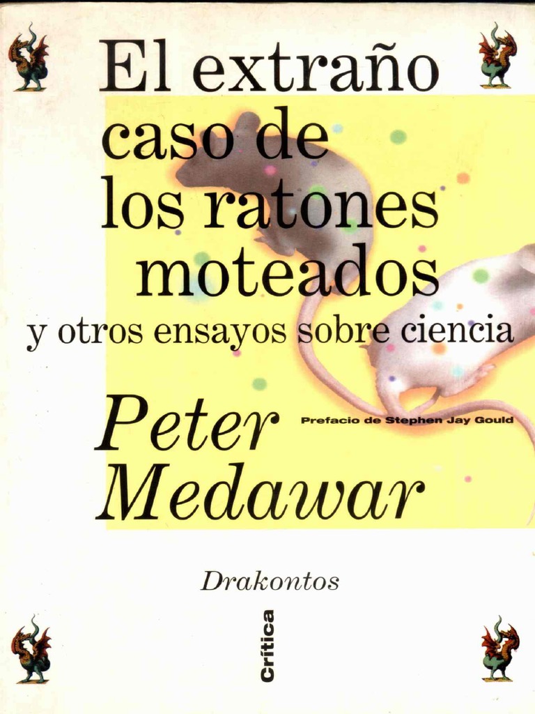 (Drakontos Crítica) Peter Medawar - El Extraño Caso de Los Ratones ...