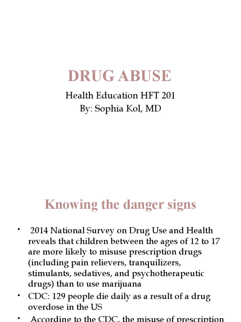 Drug Abuse: Health Education HFT 201 By: Sophia Kol, MD | PDF | Heroin ...