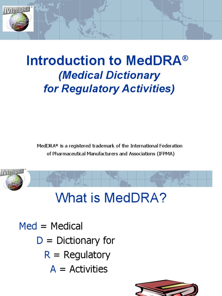 Introduction To Meddra: (Medical Dictionary For Regulatory Activities ...