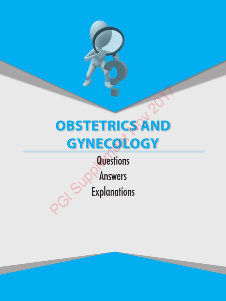 Obstetrics and Gynecology: Questions Answers Explanations | PDF ...
