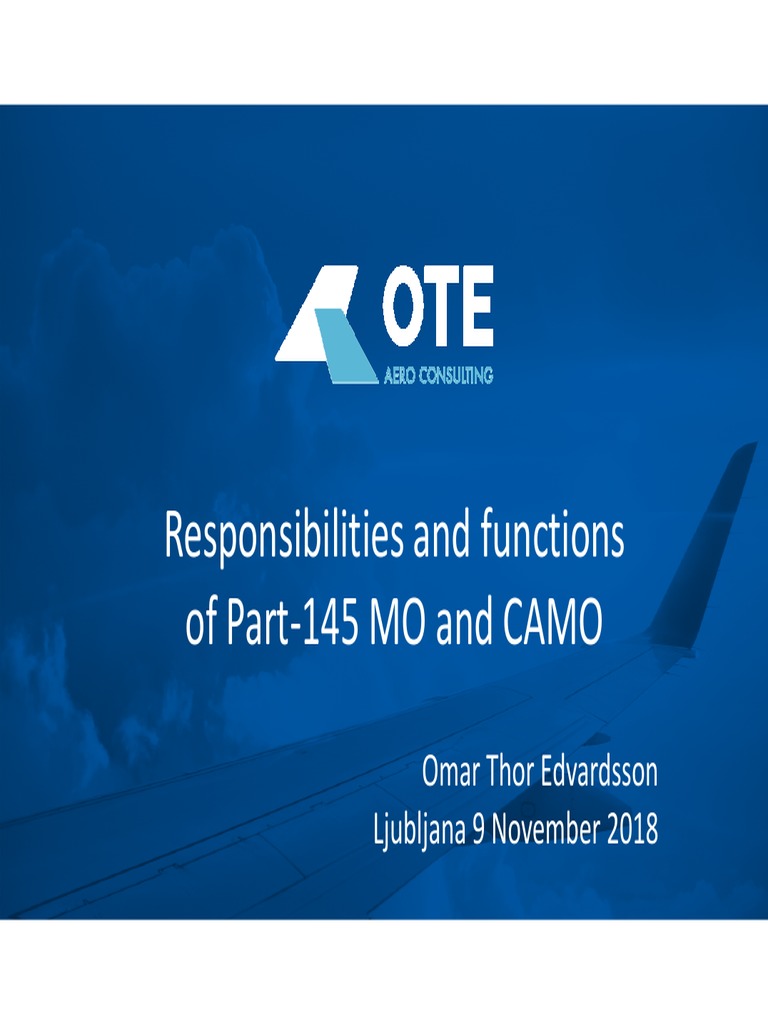 Responsibilities and Functions of Part-145 MO and CAMO: Omar Thor ...