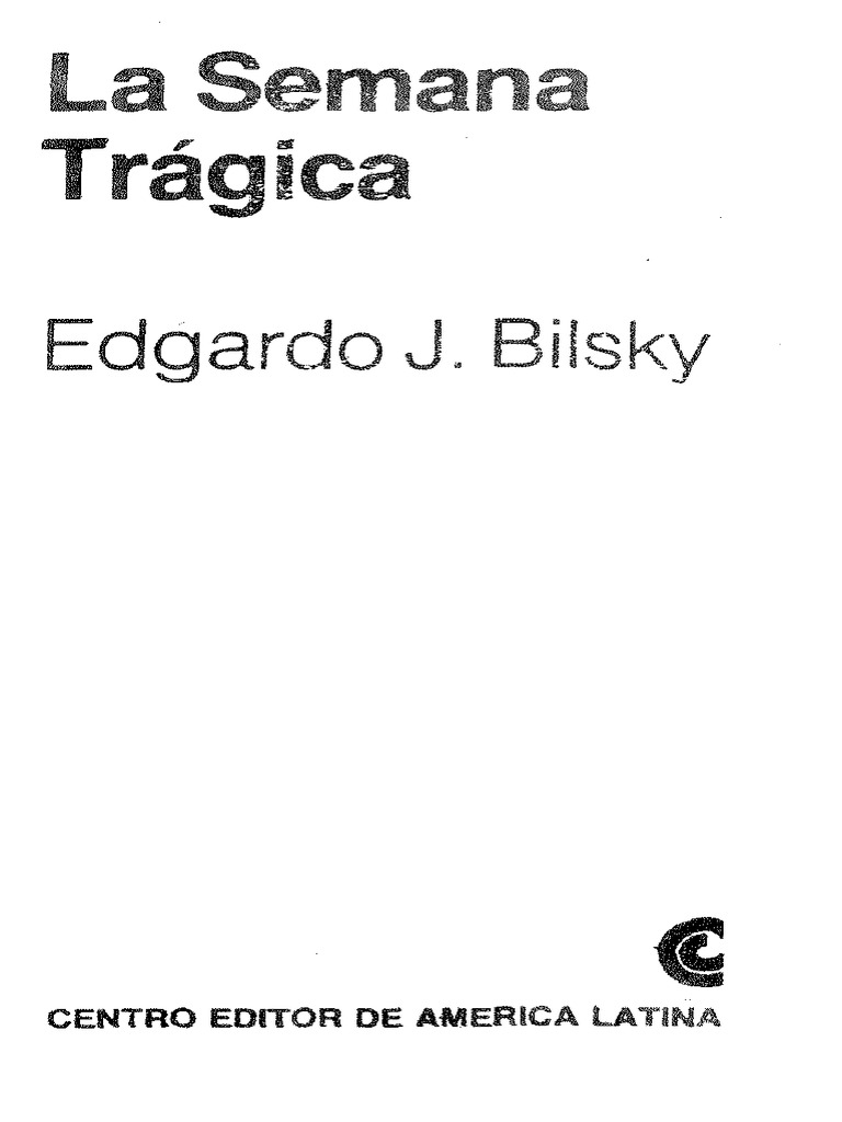 Bilsky Edgardo - La Semana Trágica | PDF