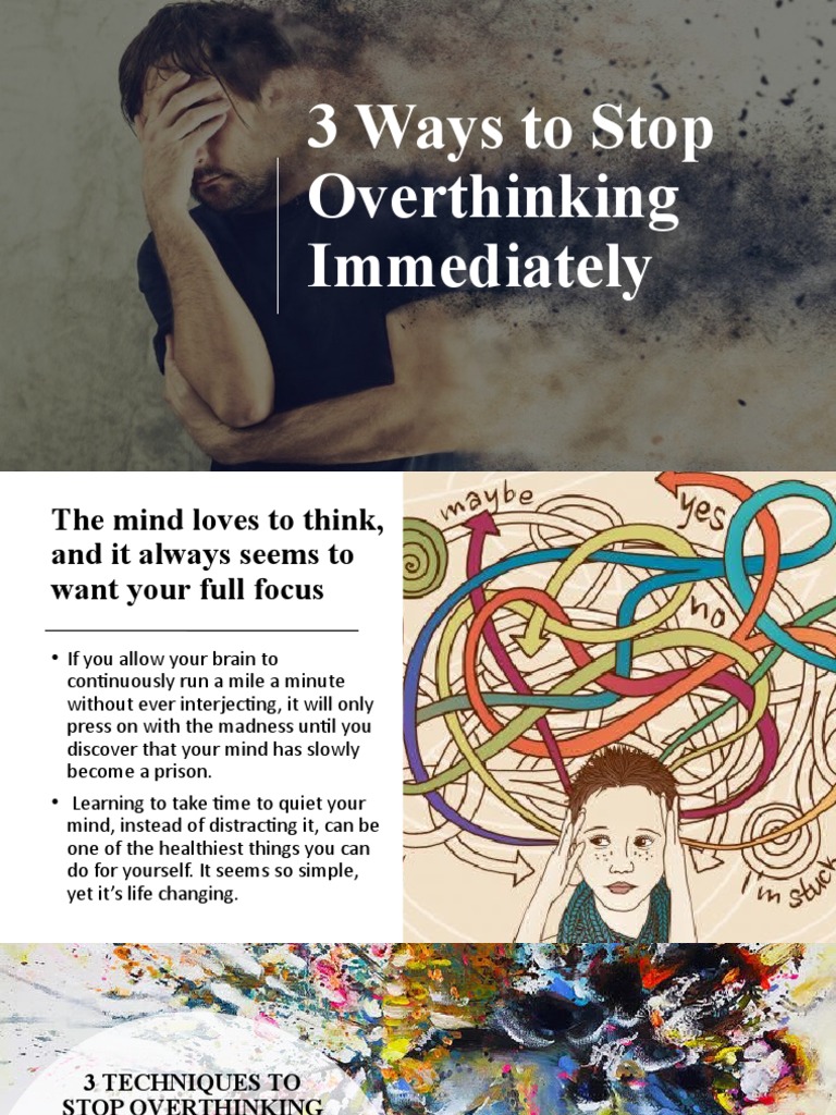 3 Ways To Stop Overthinking Immediately | PDF | Habits | Thought
