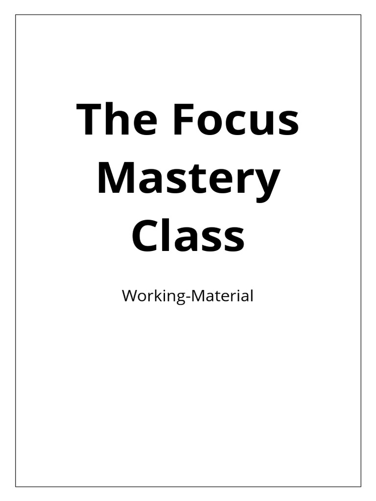 Focus Mastery Class-Benjamin Hanna | PDF | Self-Improvement | Wellness