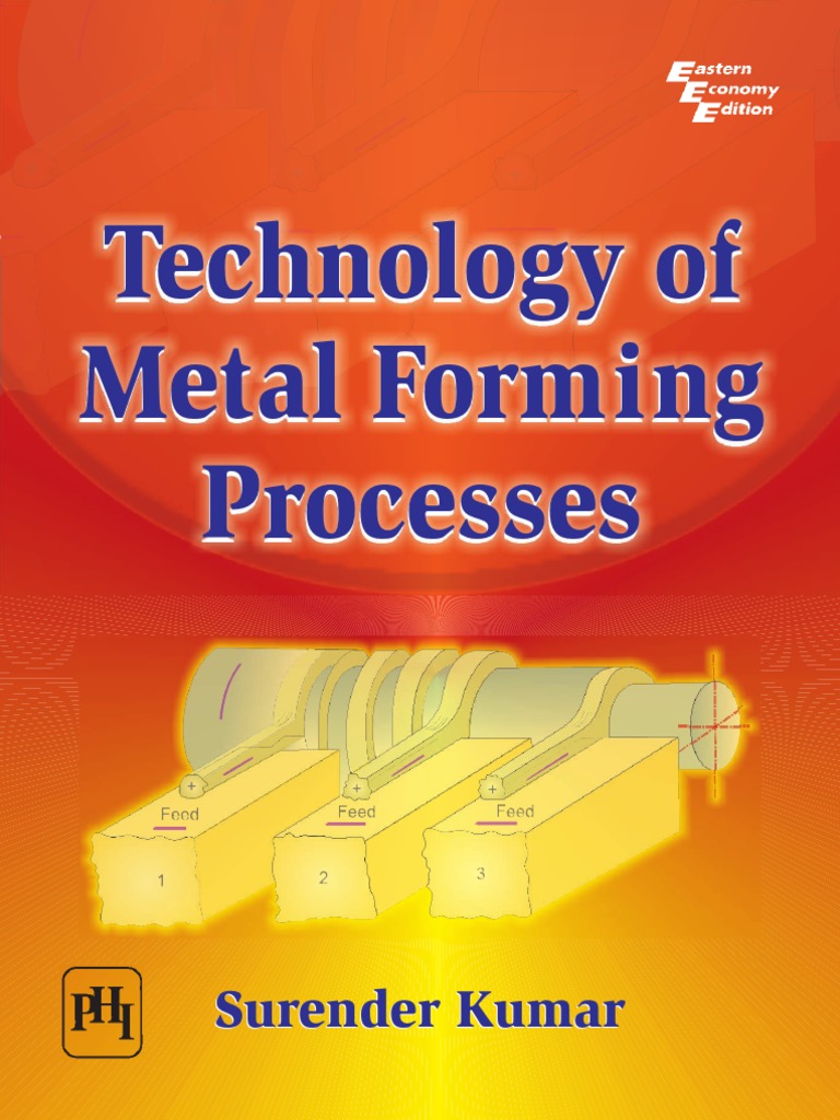 Technology of Metal Forming Processes | PDF