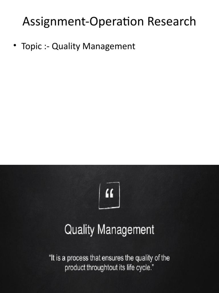 Assignment-Operation Research: - Topic:-Quality Management | PDF ...