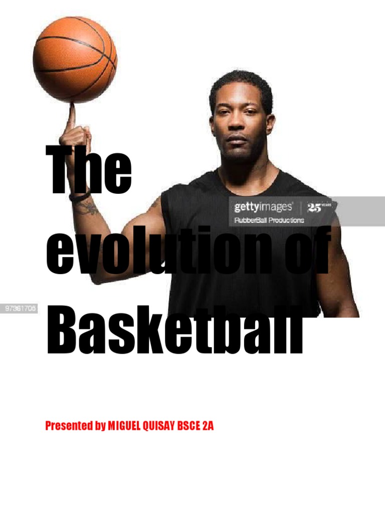 Narrative Report - The Evolution of Basketball | PDF | Leisure | Games ...