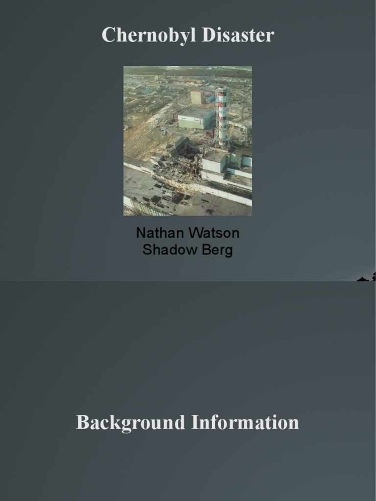 Chernobyl Disaster Nathan Watson Shadow Berg Pdf Nuclear Reactor