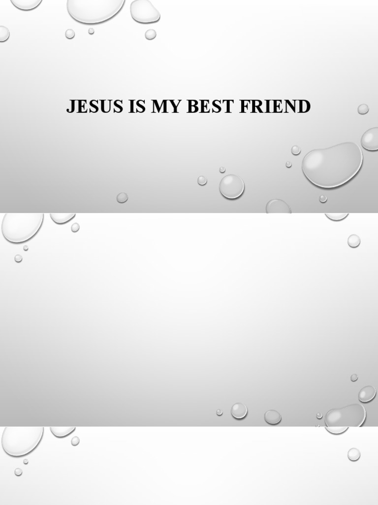 Jesus Is My Best Friend | PDF