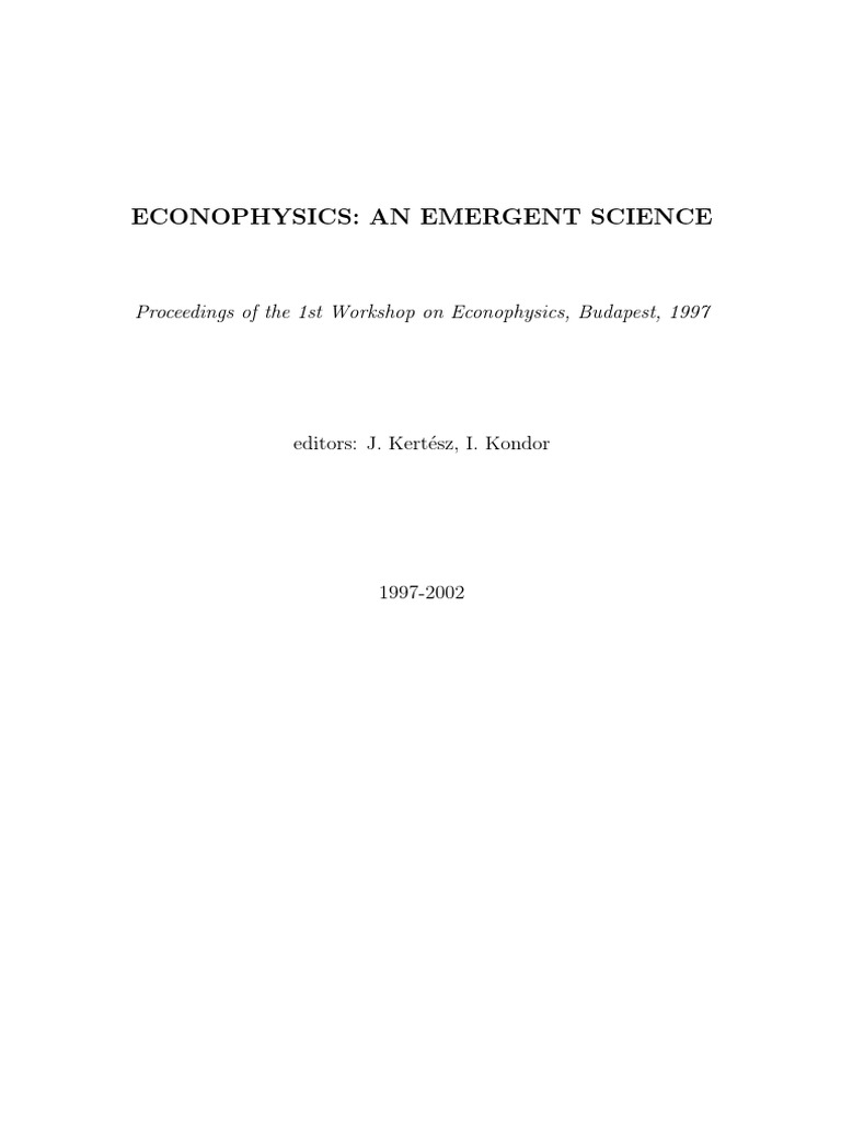 Econophysics: An Emergent Science: Proceedings of The 1st Workshop On ...