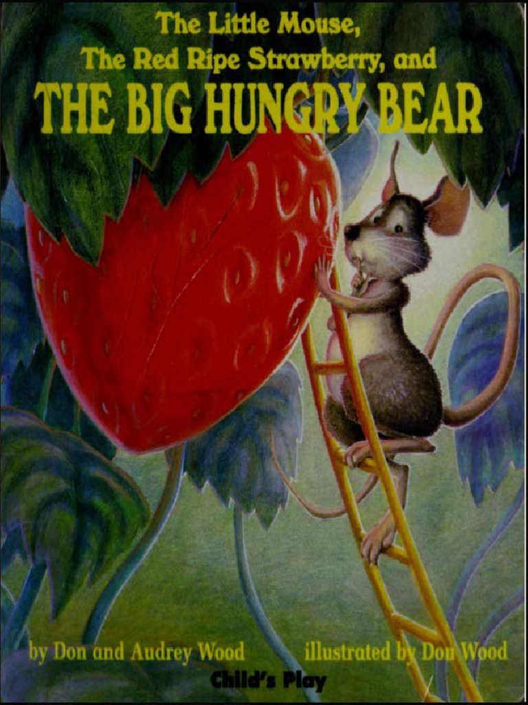 The Little Mouse, The Red Ripe Strawberry and The Big Hungry Bear | PDF