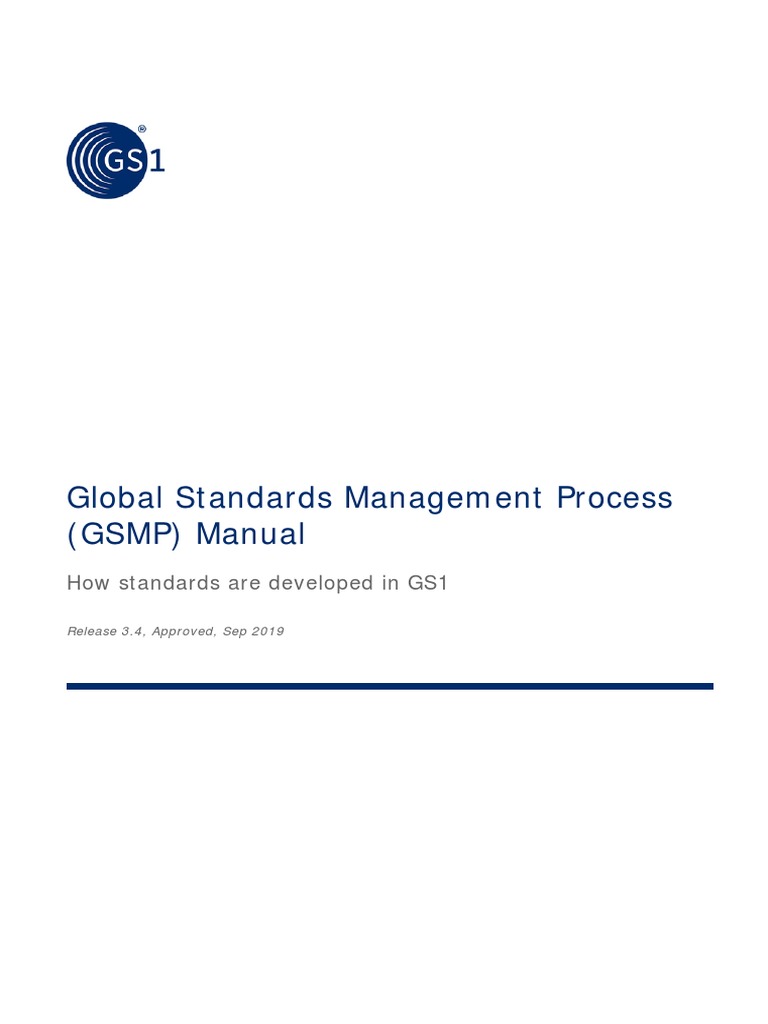Global Standards Management Process (GSMP) Manual: How Standards Are Developed in GS1 | PDF ...