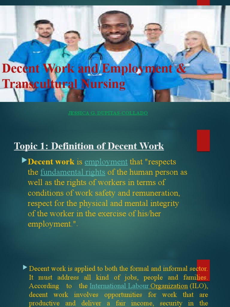 Decent Work and Employment & Transcultural Nursing: Jessica G. Dupitas ...