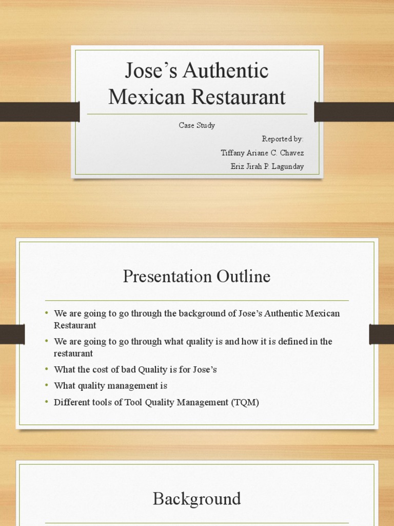Jose's Authentic Mexican Restaurant: Case Study Reported By: Tiffany ...