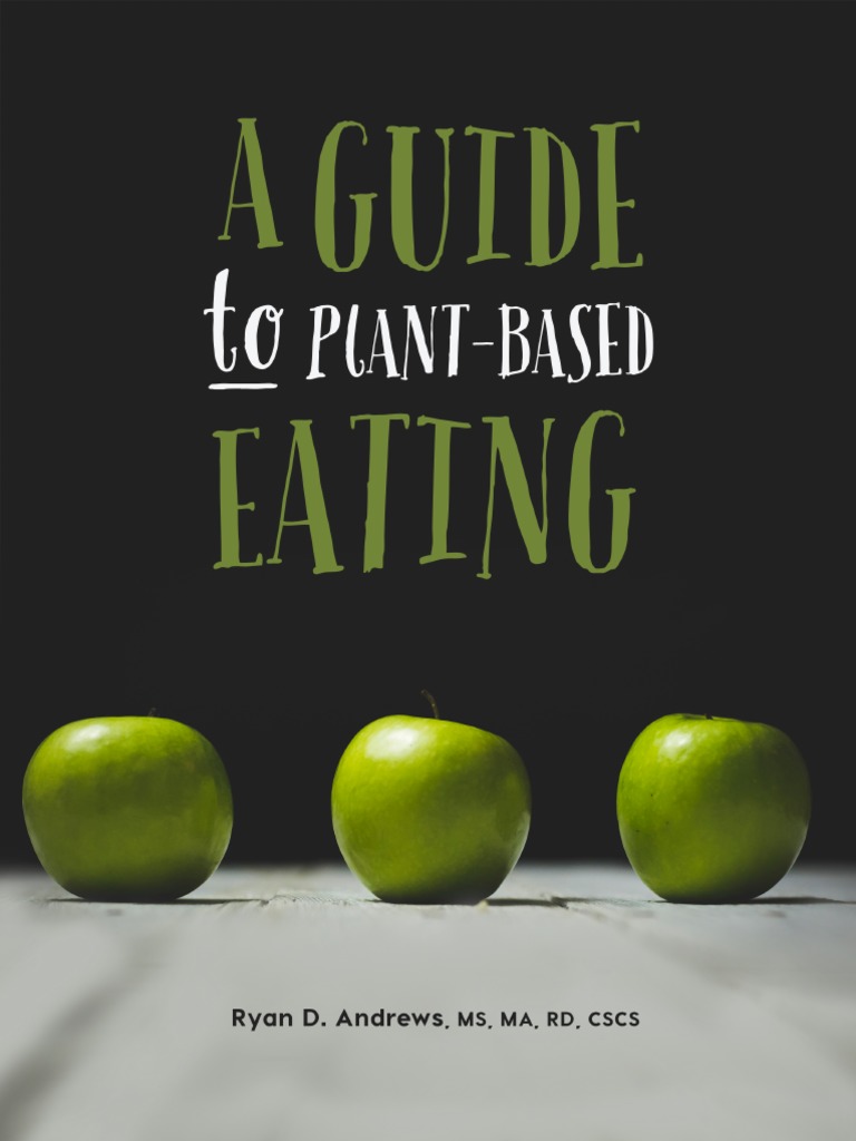 Guide To Plant Based Eating PDF | PDF | Foods | Agricultural Subsidy
