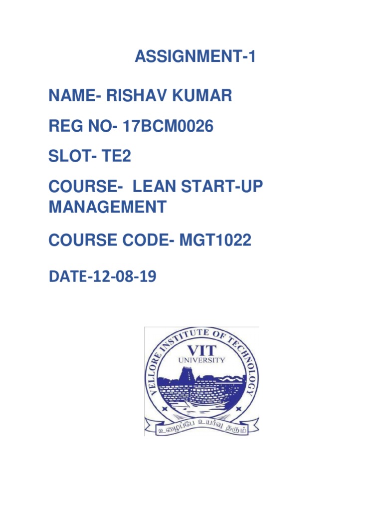 Assignment-1 Name-Rishav Kumar REG NO - 17BCM0026 Slot - Te2 Course - Lean Start-Up Management ...