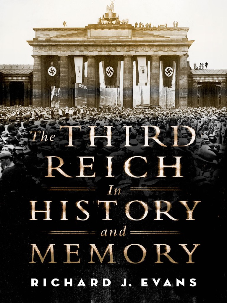 Richard J. Evans - The Third Reich in History and Memory-Oxford ...