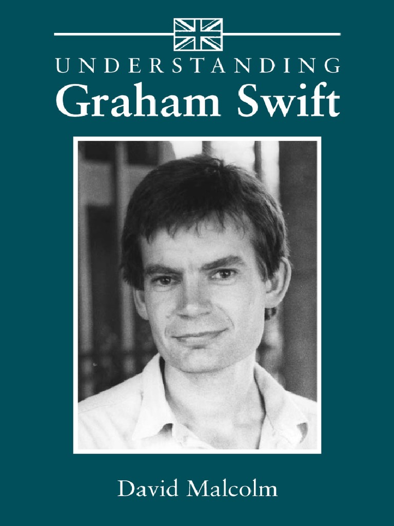 Understanding Graham Swift PDF | PDF | Novels | Narration