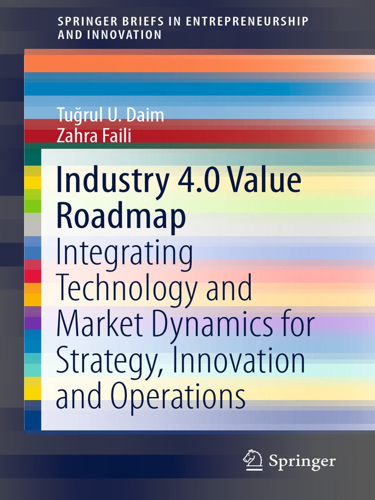 Industry 4.0 Value Roadmap Integrating Technology and Market Dynamics ...