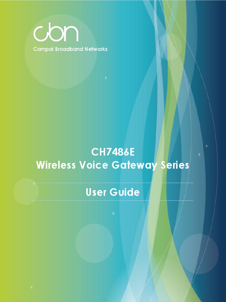 CH7486E Wireless Voice Gateway Series User Guide: Compal Broadband ...
