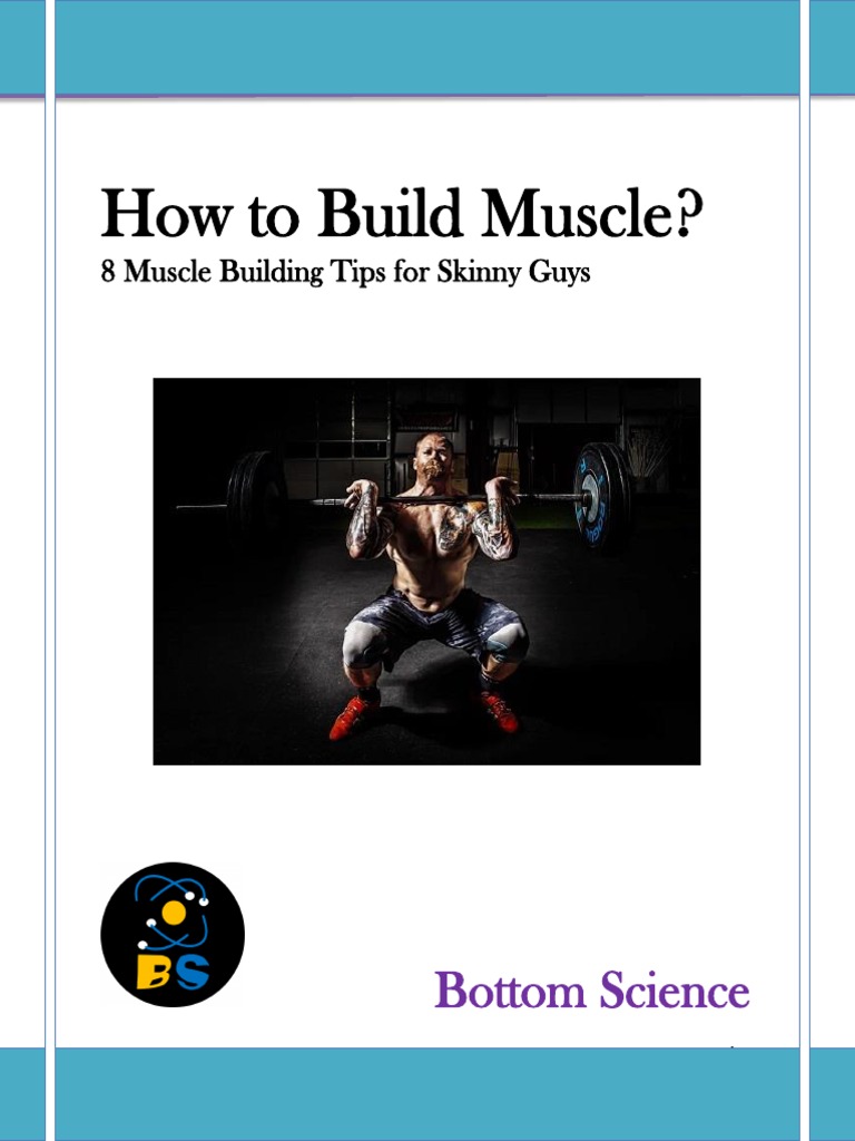 How To Build Muscle - 8 Muscle Building Tips For Skinny Guys (By ...