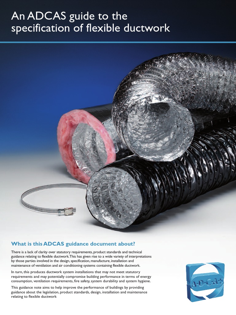 An ADCAS Guide To The Specification of Flexible Ductwork: What Is This ADCAS Guidance Document ...