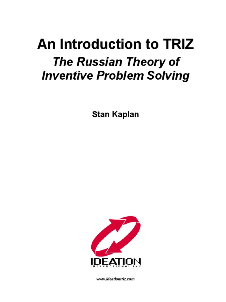 An Introduction To TRIZ: The Russian Theory of Inventive Problem ...