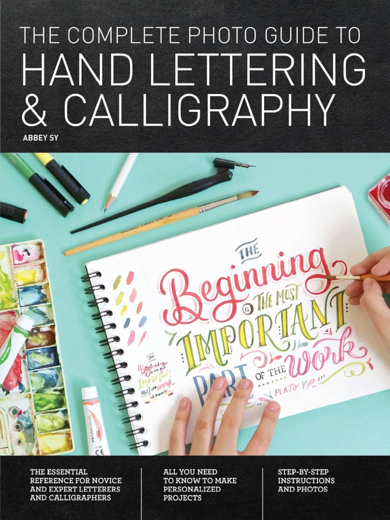 The Complete Photo Guide To Hand Lettering and Calligraphy - The ...