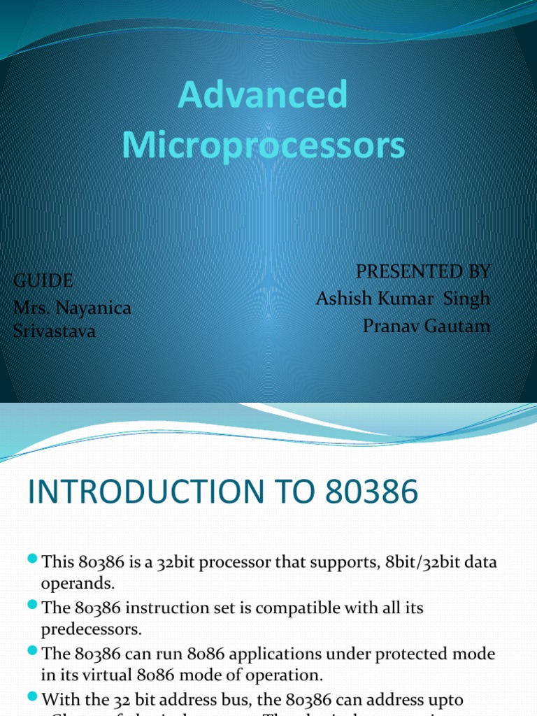 Advanced Microprocessors: Presented by Ashish Kumar Singh Pranav Gautam Guide Mrs. Nayanica ...