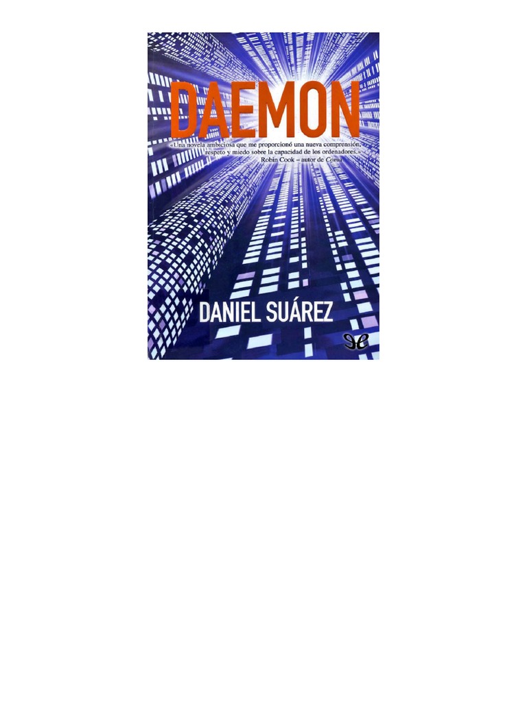 Suarez, Daniel - Daemon 01 - Daemon - 7656 - (r1.3) PDF | PDF | Red de ...
