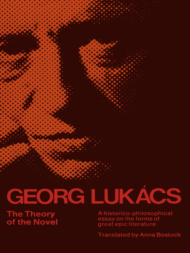 Georg Lukács-The Theory of The Novel-1920 PDF | PDF | Georg Wilhelm ...