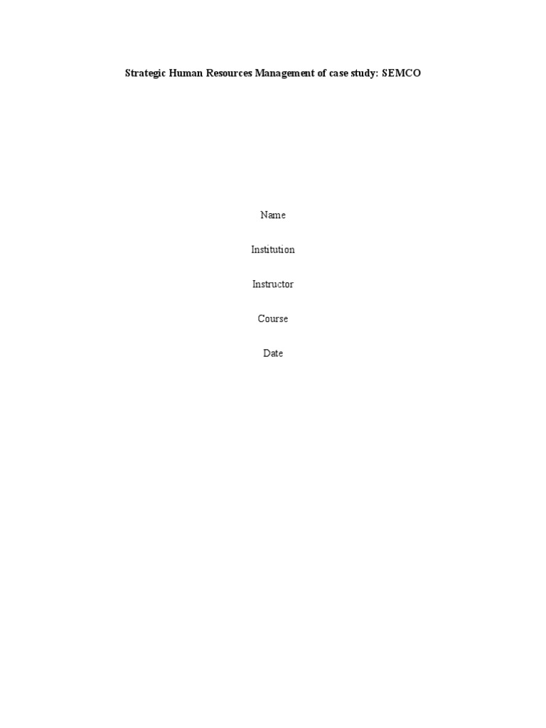 Strategic Human Resources Management of Case Study: SEMCO: Name Institution Instructor Course ...