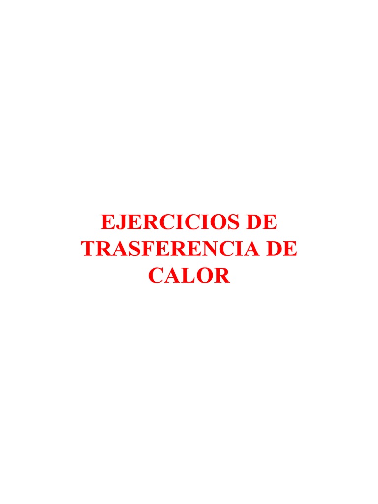 Ejercicios de Transferencia de Calor | PDF | Calor | Ingeniería de ...