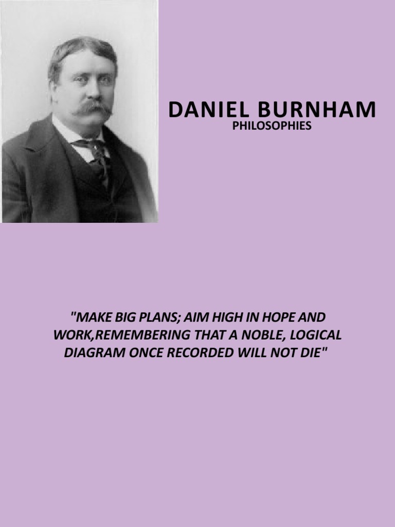Daniel Burnham: Philosophies | PDF