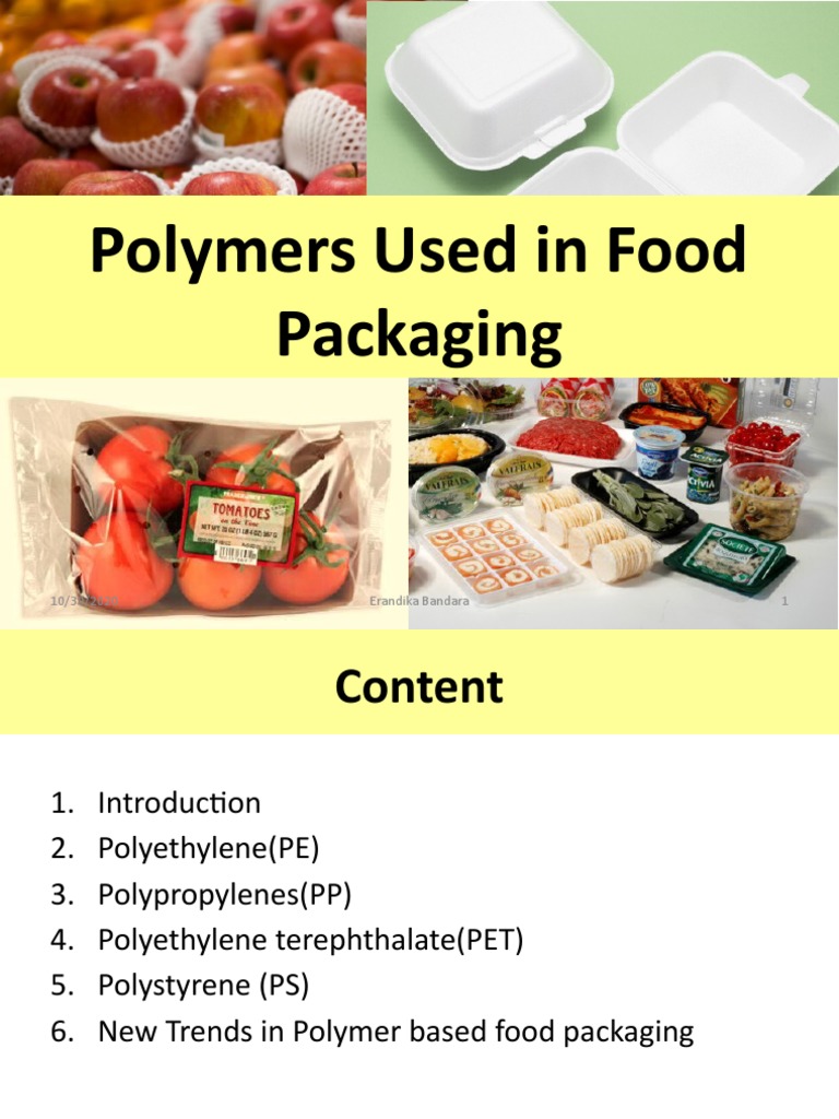 Polymers Used in Food Packaging: 10/30/2020 Erandika Bandara 1 | PDF ...