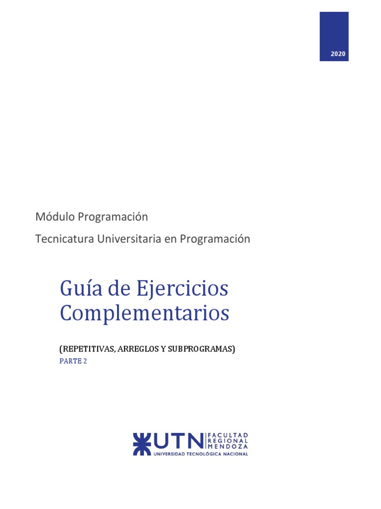 Guía de Ejercicios Complementarios 2 - 2020 (Repetitivas, Array y Subprogramas) | PDF ...