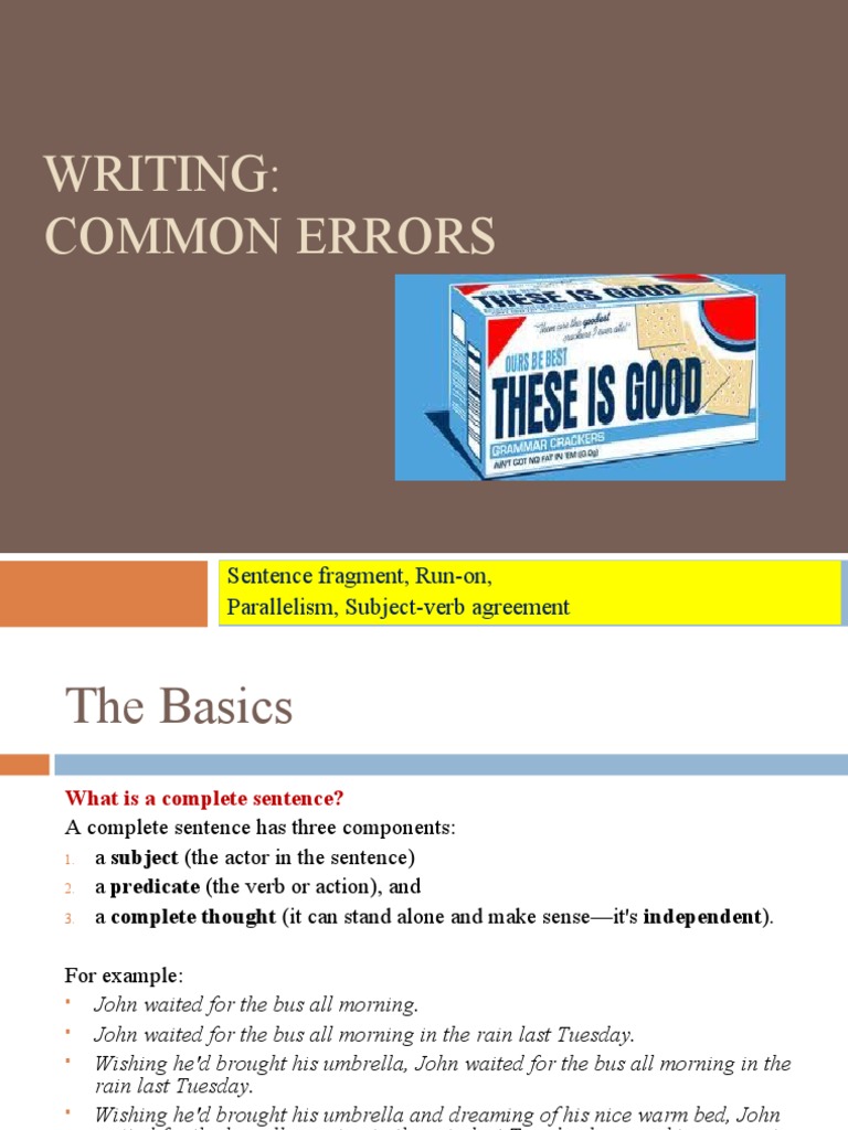 Writing: Common Errors: Sentence Fragment, Run-On, Parallelism, Subject ...