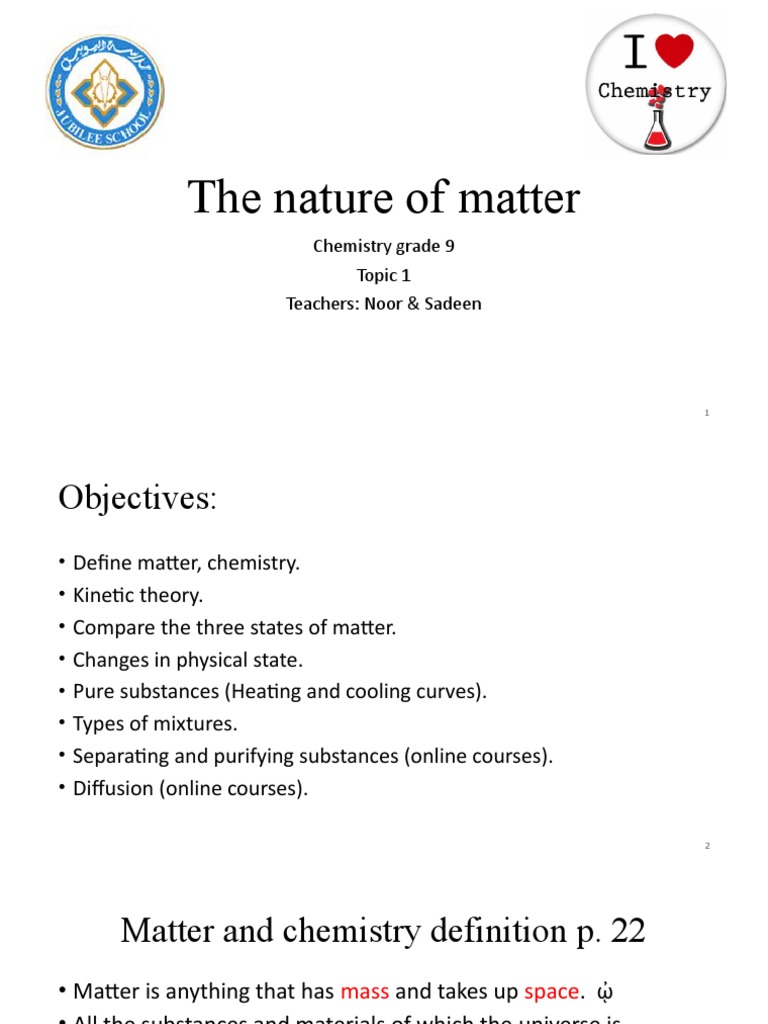 The Nature of Matter: Chemistry Grade 9 Topic 1 Teachers: Noor & Sadeen ...