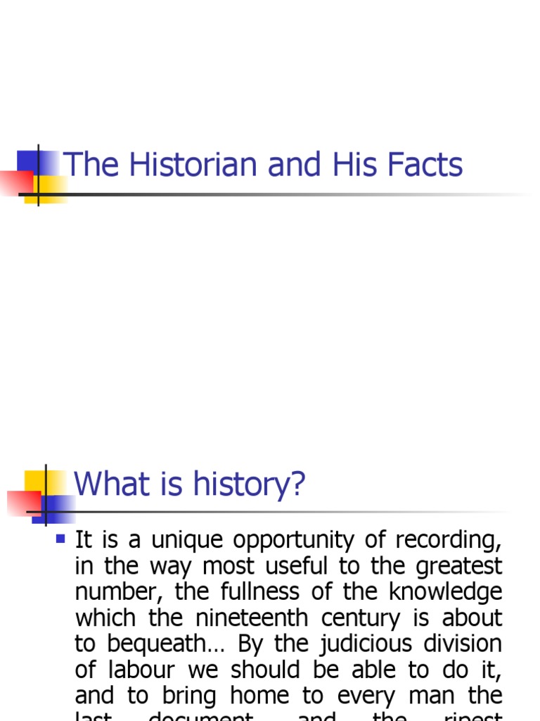 The Historian and His Facts | PDF | Historian | Academic Discipline ...