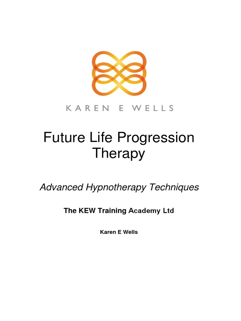 Future Life Progression Therapy: Advanced Hypnotherapy Techniques | PDF ...