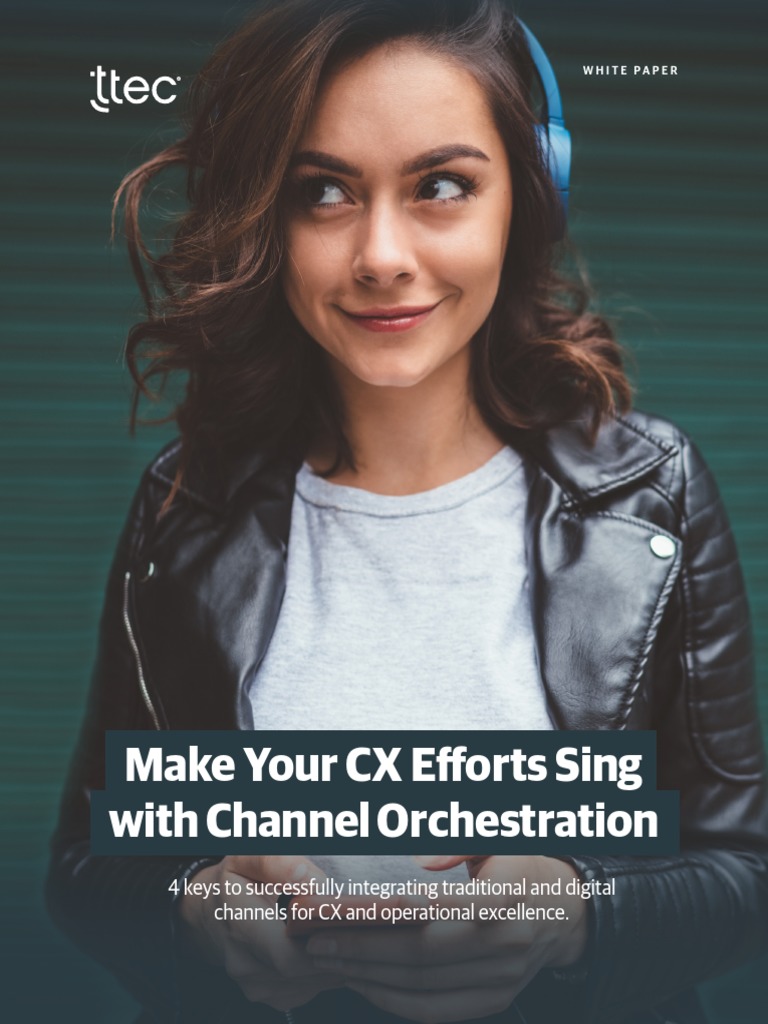 Make Your CX Efforts Sing With Channel Orchestration | PDF | Customer Experience | Analytics