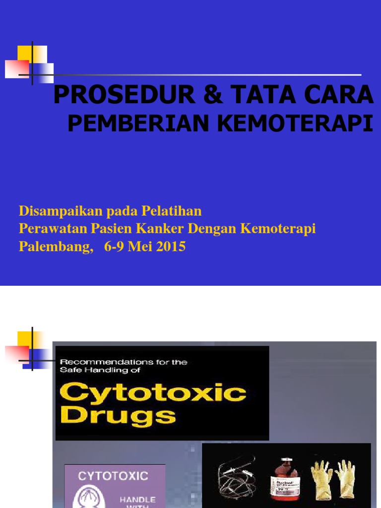 Kemo Prosedur & Cara Pemberian Kemoterapi PDF | PDF | Chemotherapy ...