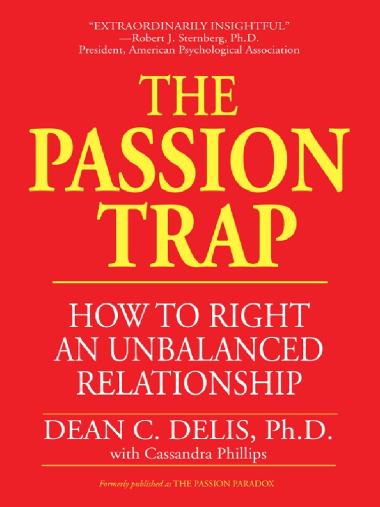 The Passion Trap How To Right An Unbalanced Relationship Second | PDF ...