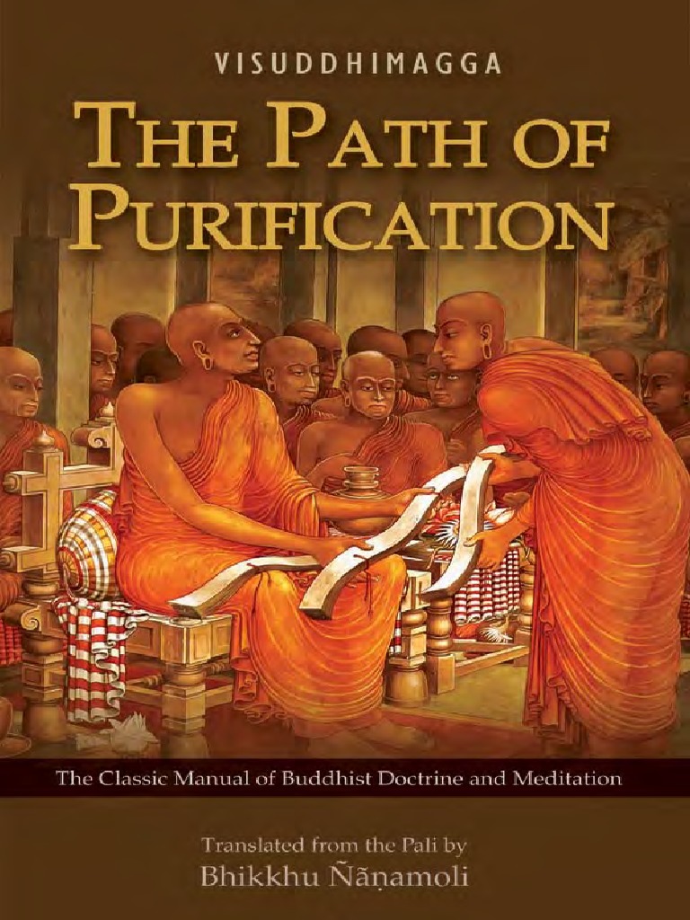 The Path of Purification Visuddhimagga by by Bhadantācariya Buddhaghosa ...