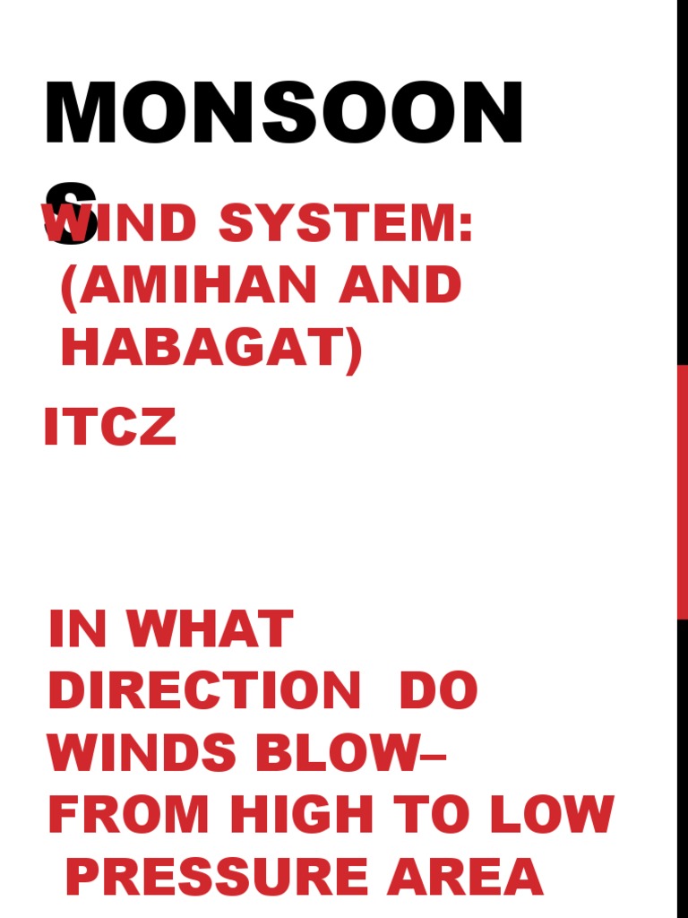 Monsoon S: Wind System: (Amihan and Habagat) Itcz | PDF | Monsoon | Equator