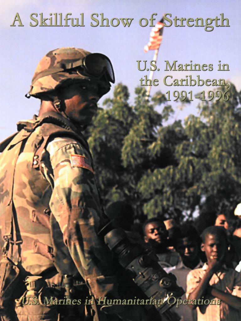A Skillful Show of Strength U.S. Marines in The Caribbean 1991-1996 ...